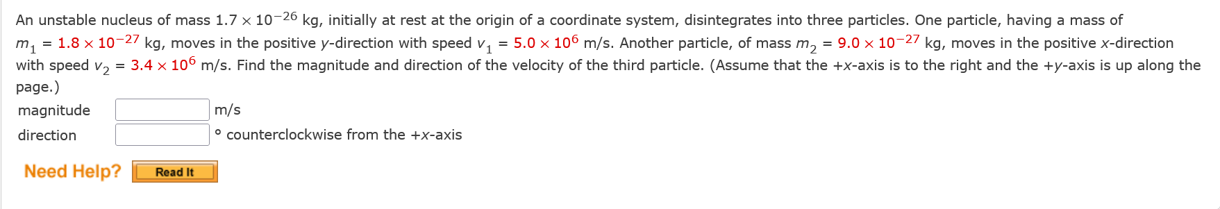 Solved An unstable nucleus of mass 1.7×10−26 kg, initially | Chegg.com