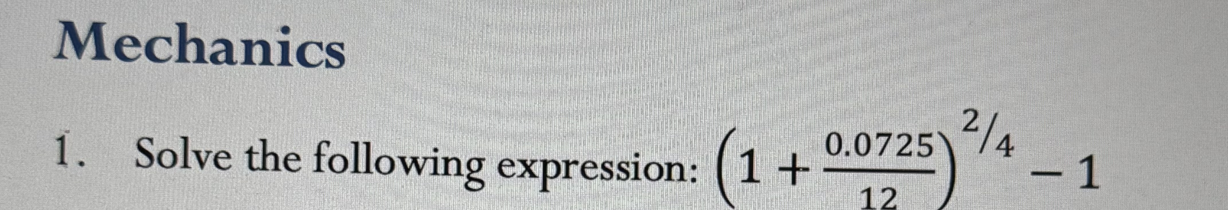Solved MechanicsSolve the following expression: | Chegg.com