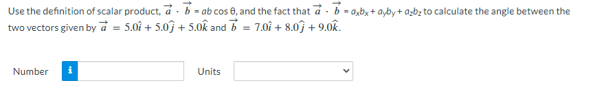 Solved Use the definition of scalar product, a⋅b=abcosθ, and | Chegg.com