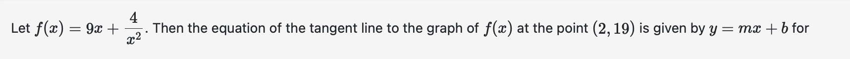 Solved Let f(x)=9x+4x2. ﻿Then the equation of the tangent | Chegg.com