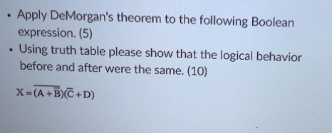 Solved • Apply DeMorgan's theorem to the following Boolean | Chegg.com