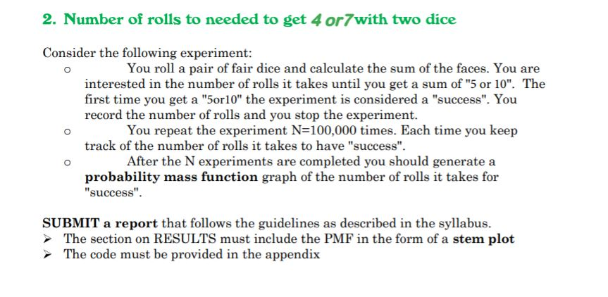 Solved 2. Number of rolls to needed to get 4 or7with two | Chegg.com