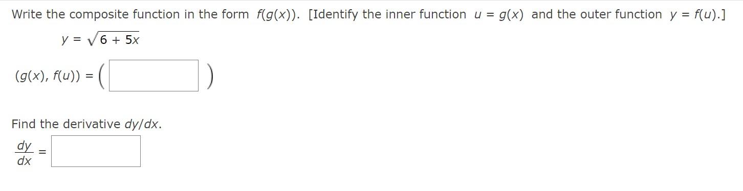 Solved Write the composite function in the form f(g(x)). | Chegg.com