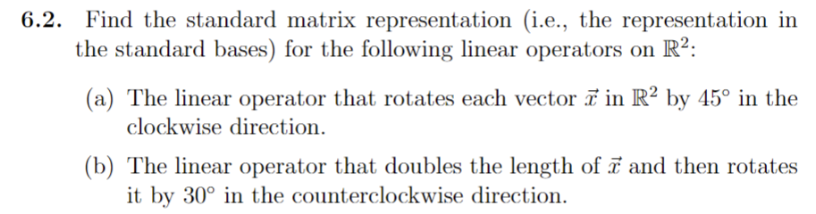 Solved 6.2. Find the standard matrix representation (i.e., | Chegg.com