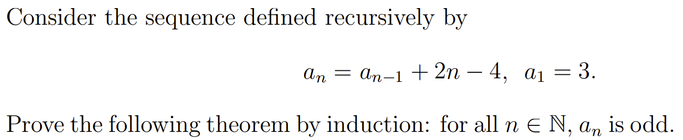 Solved Consider the sequence defined recursively by An = | Chegg.com