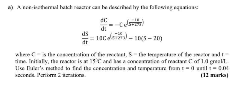 Solved a) A non-isothermal batch reactor can be described by | Chegg.com