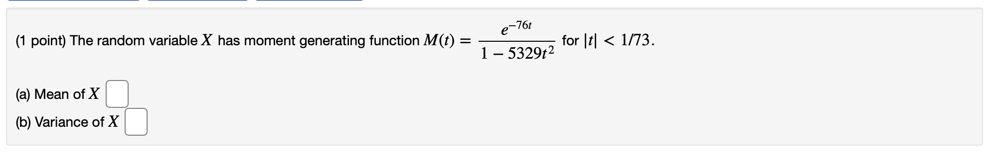 (1 point) The random variable X has moment generating | Chegg.com