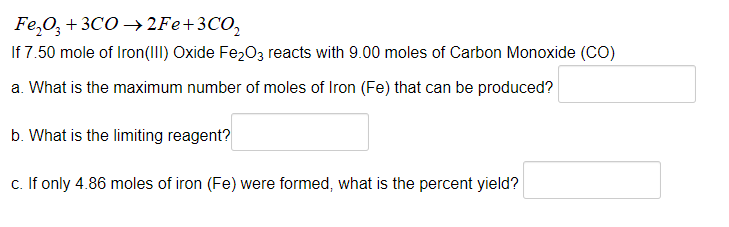 Solved Fe2O3+3CO→2Fe+3CO2 If 7.50 mole of Iron(III) Oxide | Chegg.com