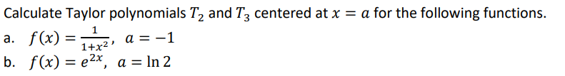 Solved Calculate Taylor polynomials T2 and T3 centered at | Chegg.com