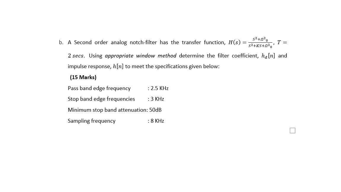 $2+. b. A Second order analog notch-filter has the | Chegg.com