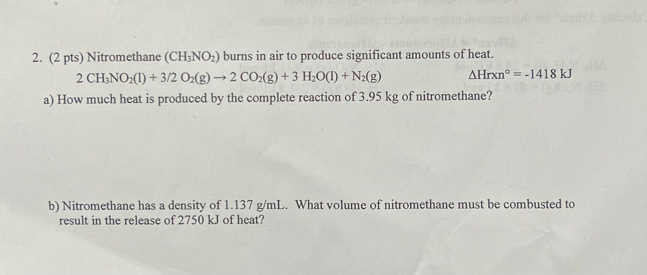 Solved 2. (2 pts) Nitromethane (CH3NO2) burns in air to | Chegg.com