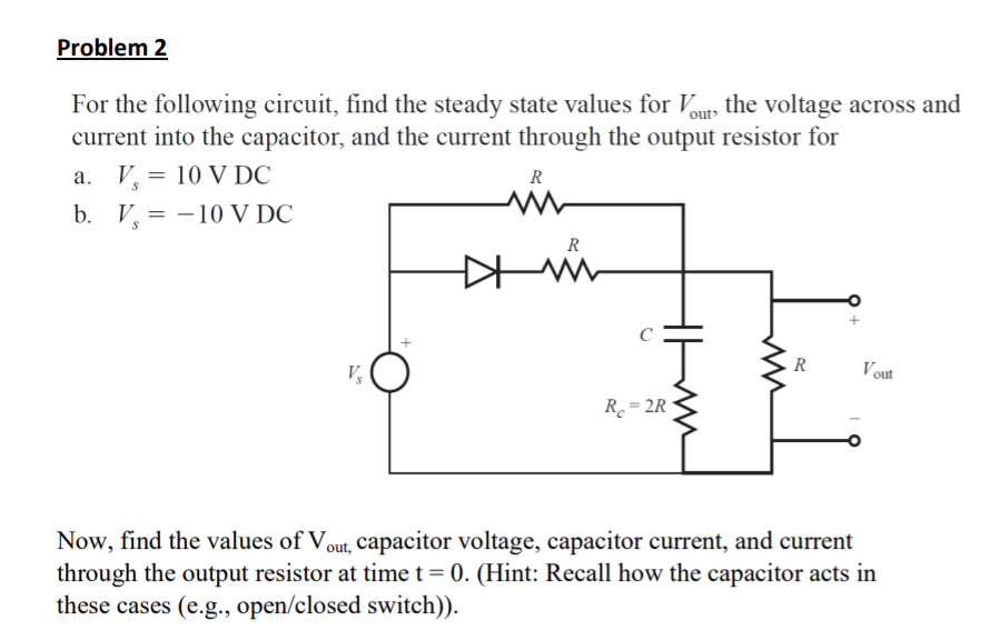Solved Problem 2 For the following circuit, find the steady | Chegg.com