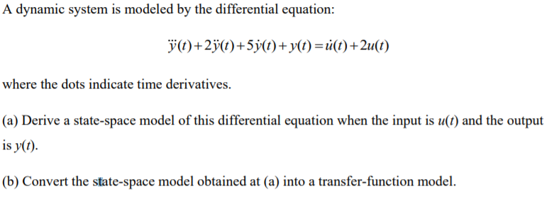 Solved A dynamic system is modeled by the differential | Chegg.com