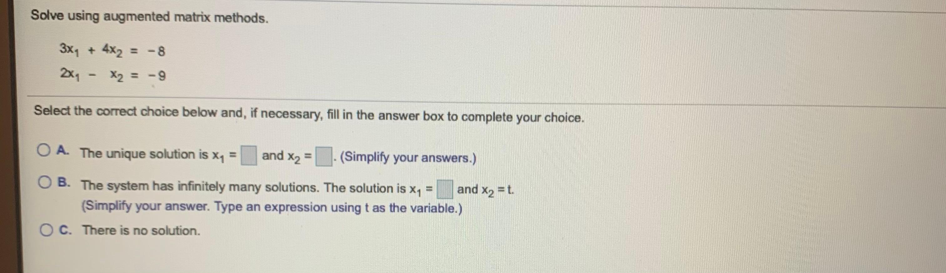 Solved Solve using augmented matrix methods. 3x, + 4x2 = -8 | Chegg.com