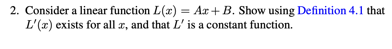 Solved 2. Consider a linear function L(x)=Ax+B. Show using | Chegg.com