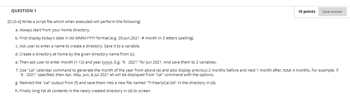 Solved QUESTION 1 10 points Save Answer [CLO-4] Write a | Chegg.com