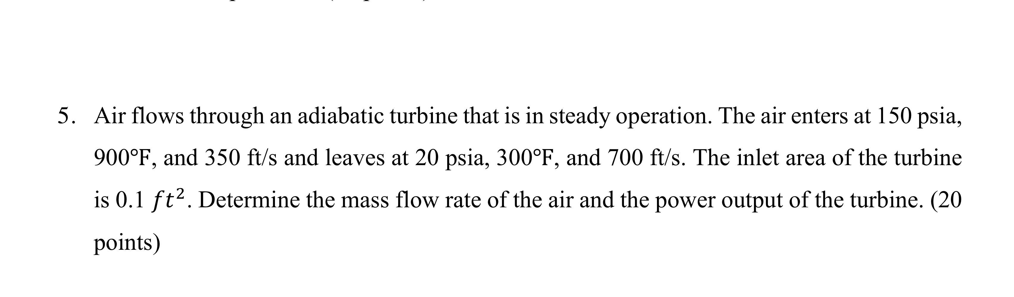 Solved 5. Air flows through an adiabatic turbine that is in | Chegg.com