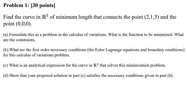 Solved Problem 1: [30 points] Find the curve in R3 of | Chegg.com