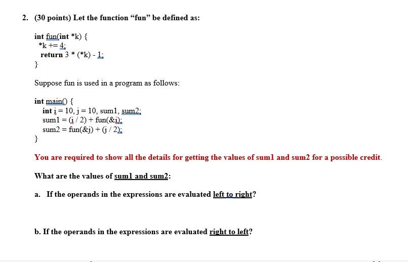 Solved 2. ( 30 points) Let the function "fun" be defined as: | Chegg.com