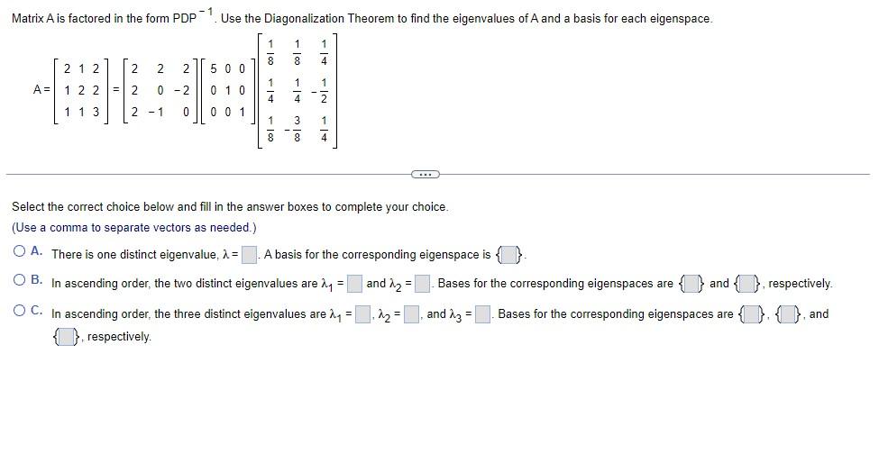 [Solved]: -1 Matrix A is factored in the form PDP Use the