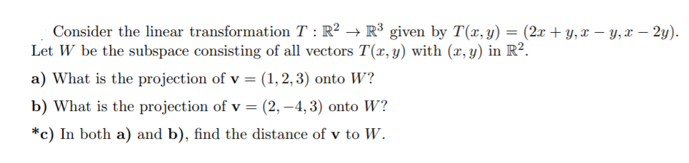 Solved Consider the linear transformation T: R2 + R3 given | Chegg.com