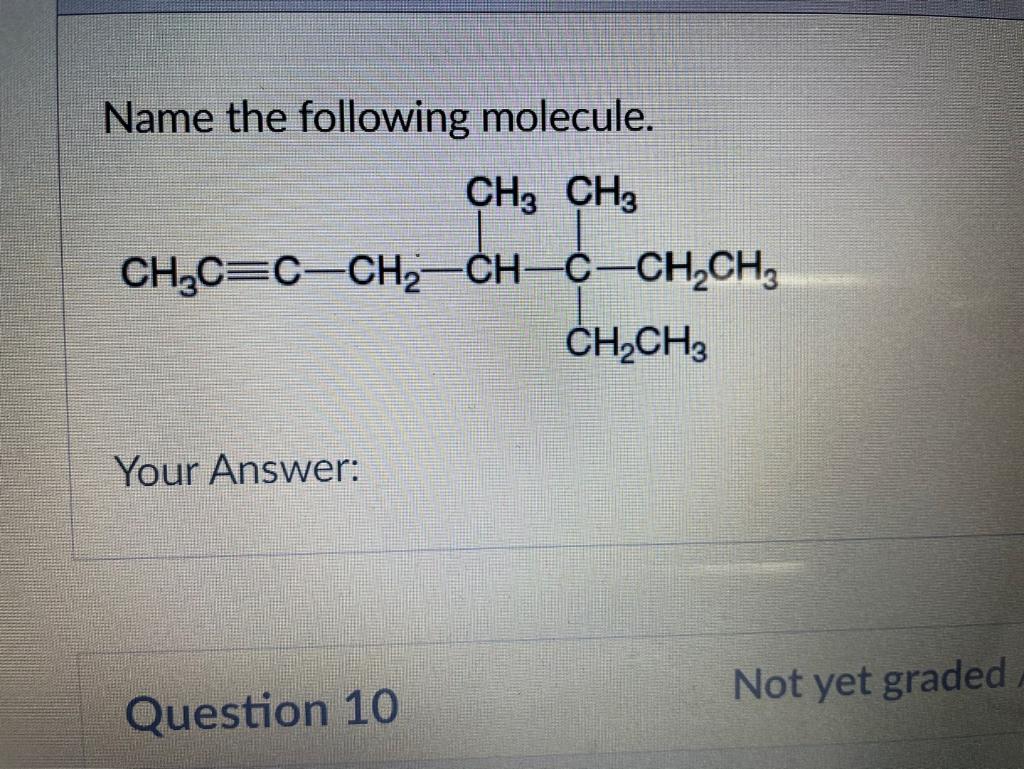 Solved Name the following molecule. CH3 CH3 | Chegg.com