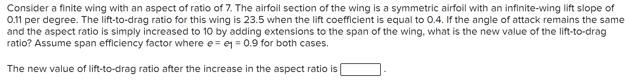 Solved Consider a finite wing with an aspect of ratio of 7. | Chegg.com
