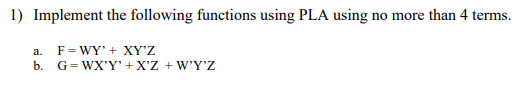 Solved 1) Implement the following functions using PLA using | Chegg.com Solved 1) Implement the following functions using PLA using | Chegg.com
