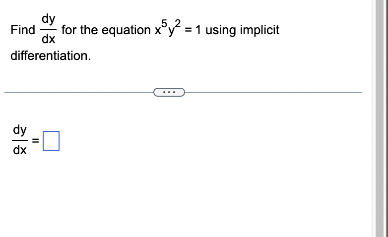 Solved Find dxdy for the equation x5y2=1 using implicit | Chegg.com