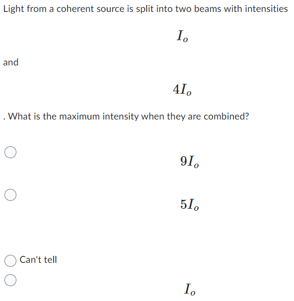 Solved Light from a coherent source is split into two beams | Chegg.com