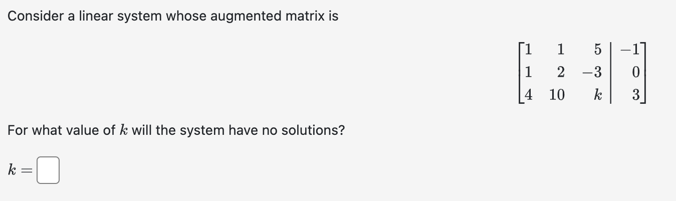 Solved Consider a linear system whose augmented matrix is | Chegg.com