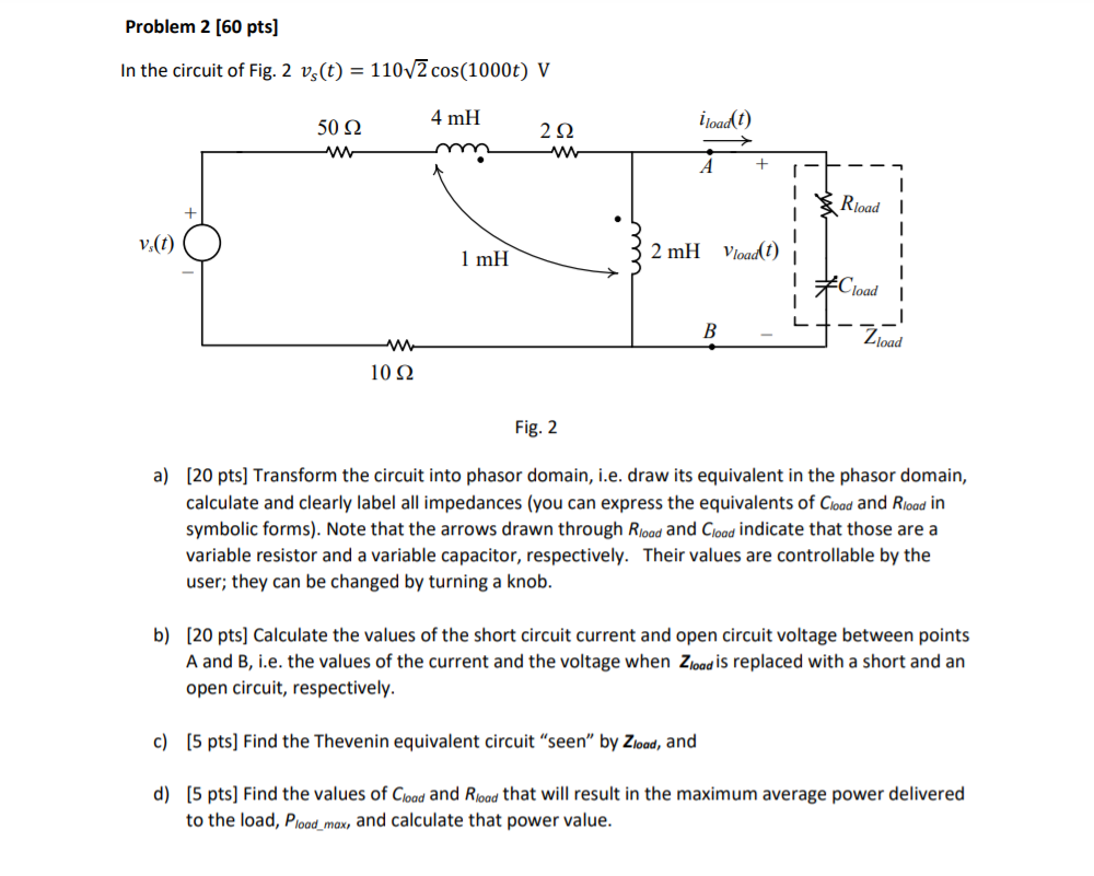 Solved Problem 2 [60 pts] In the circuit of Fig. 2 𝑣𝑠 (𝑡) | Chegg.com