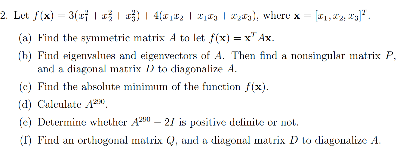 Solved Let f(x)=3(x12+x22+x32)+4(x1x2+x1x3+x2x3), where | Chegg.com