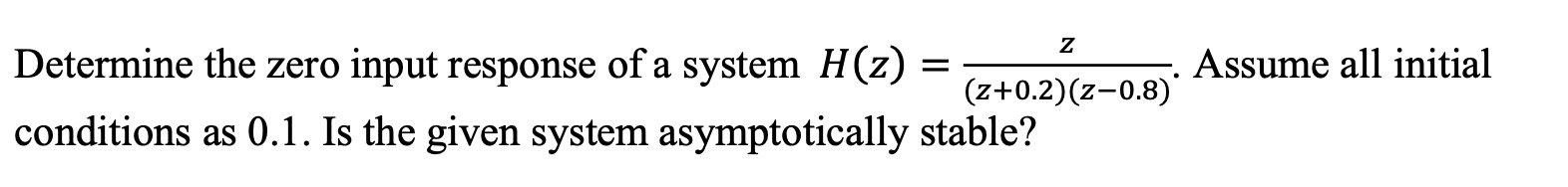 Solved Determine the zero input response of a system | Chegg.com