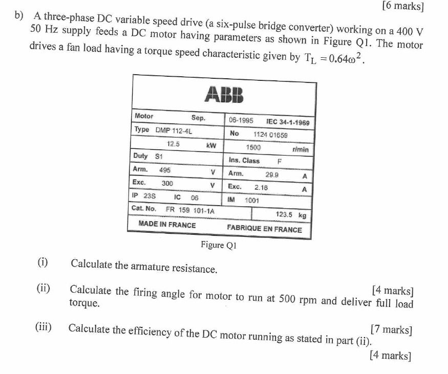 Solved B A Three Phase Dc Variable Speed Drive A Six Pulse