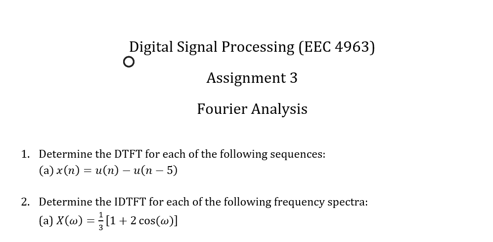 Solved Digital Signal Processing (EEC 4963) Assignment 3 | Chegg.com