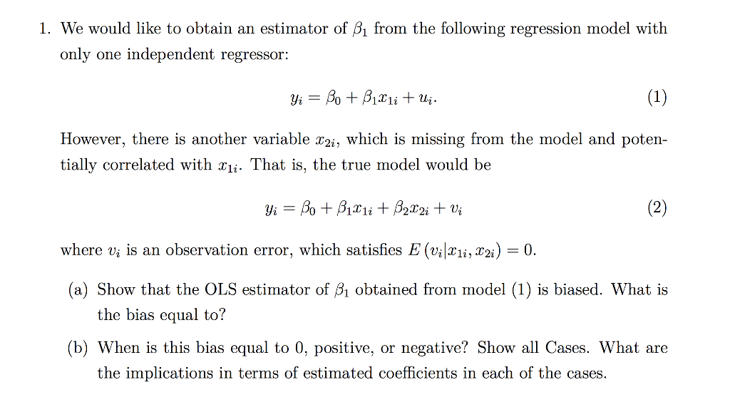 Solved 1. We would like to obtain an estimator of B1 from | Chegg.com