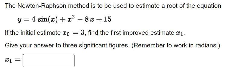 Solved The Newton-Raphson method is to be used to estimate a | Chegg.com