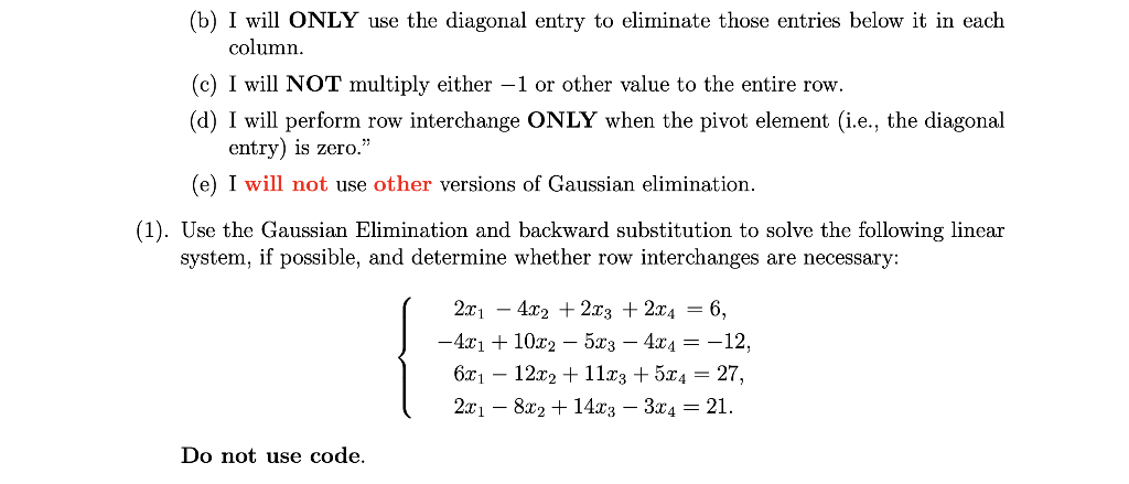 Solved (b) I will ONLY use the diagonal entry to eliminate | Chegg.com
