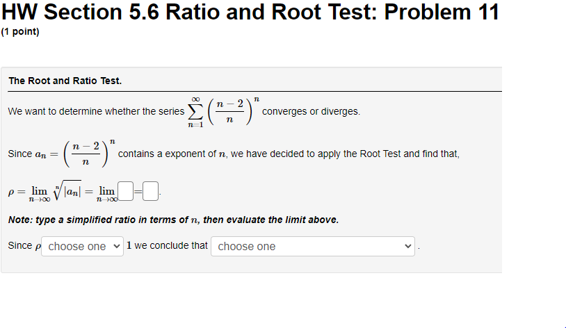Solved HW Section 5.6 Ratio and Root Test: Problem 11 The | Chegg.com