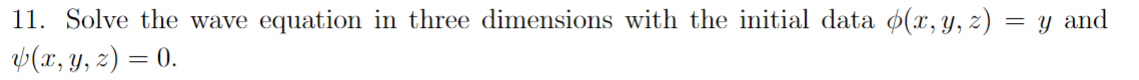 Solved Solve the wave equation in three dimensions with the | Chegg.com