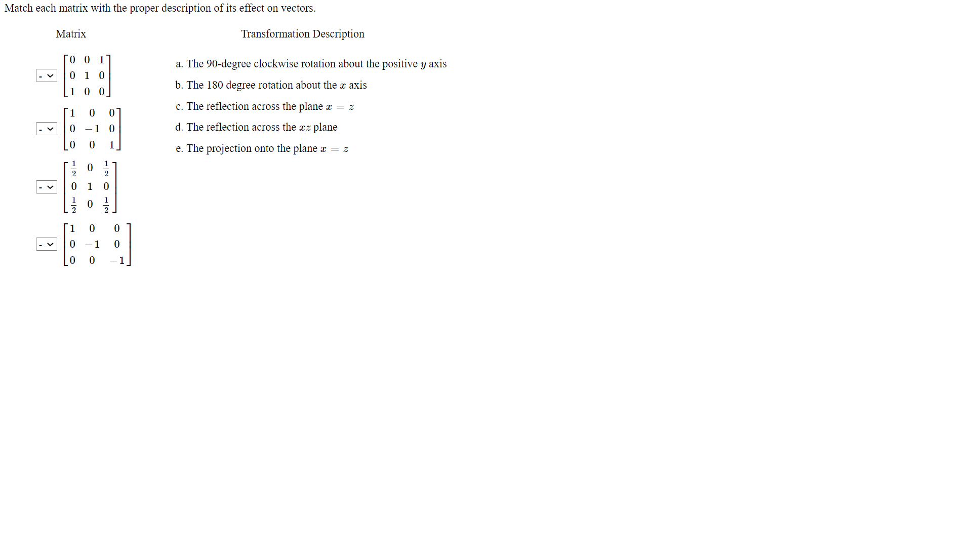 Solved Match matrix with the description of its effect on | Chegg.com