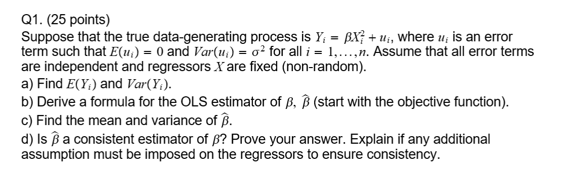 Solved Q1. (25 points) Suppose that the true data-generating | Chegg.com