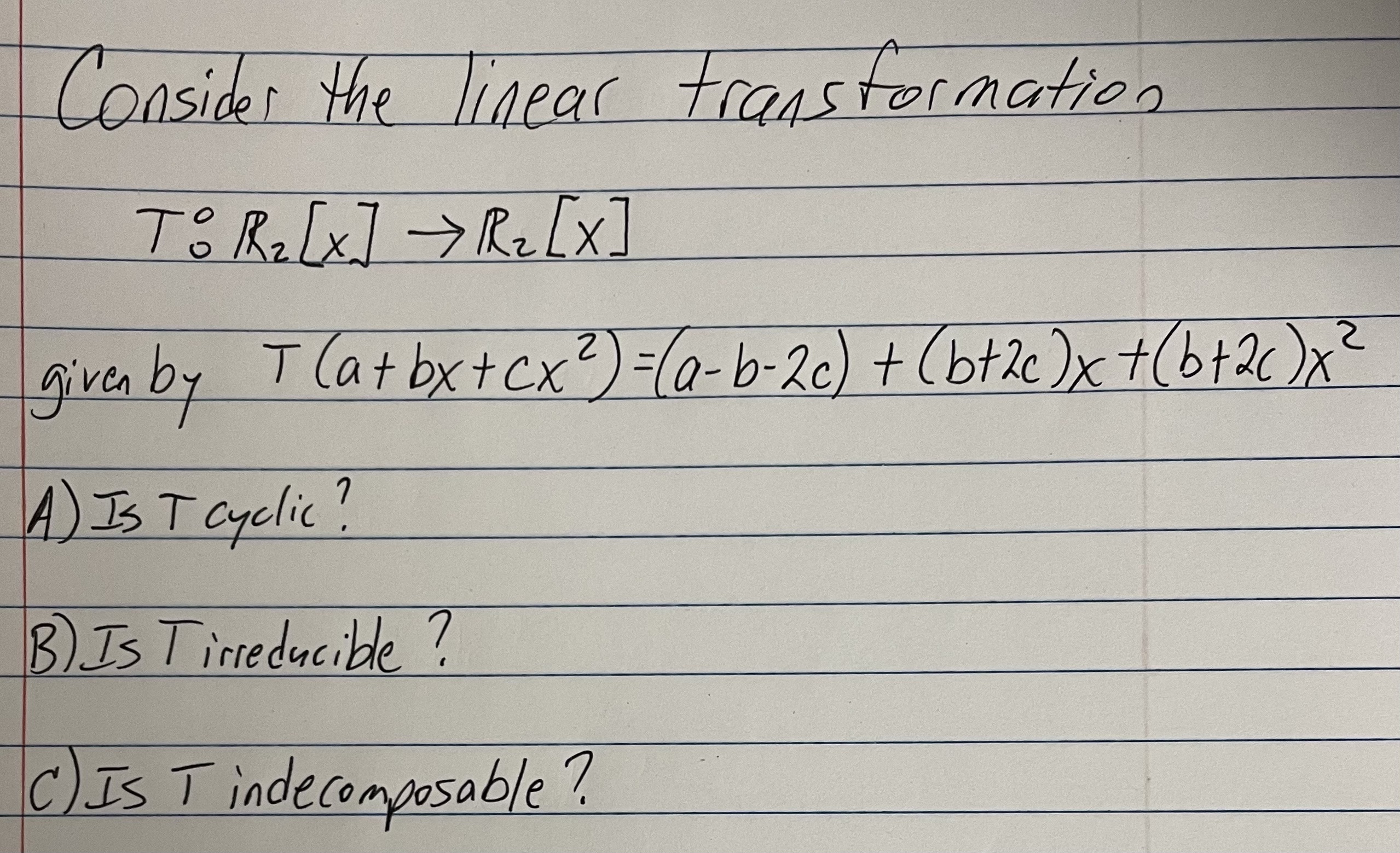 Solved Consider the linear transformation T&R₂ [x] →> R₂ [x] | Chegg.com