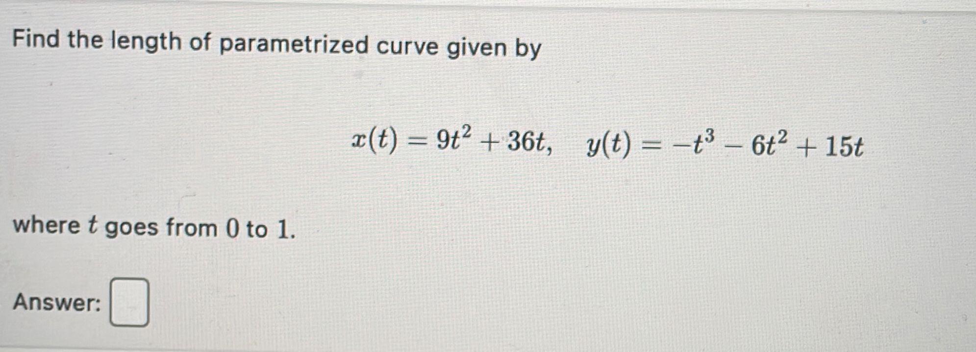 Solved Find The Length Of Parametrized Curve Given By 