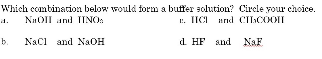 Solved Which combination below would form a buffer solution? | Chegg.com