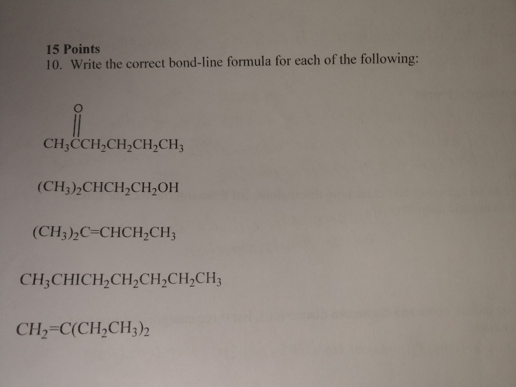 Solved 15 Points 10. Write the correct bond-line formula for | Chegg.com