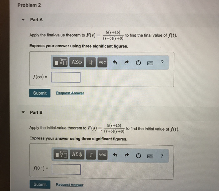 Solved Problem 2 Part A Apply the final-value theorem to | Chegg.com