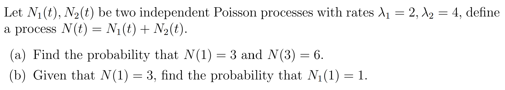 Solved = - = Let Ni(t), N2(t) be two independent Poisson | Chegg.com
