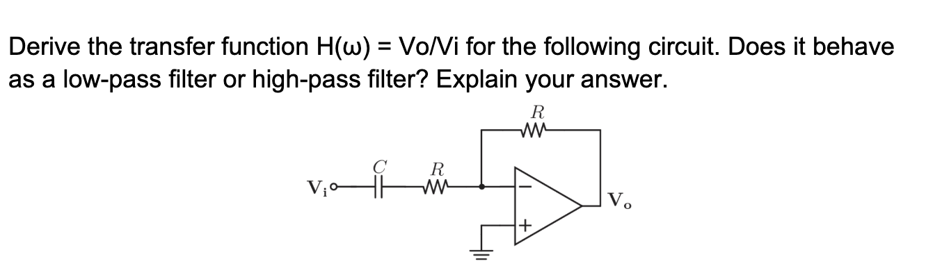 Solved Derive the transfer function H(ω) = Vo/Vi for the | Chegg.com